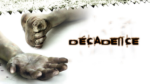 Décadence IV | Netflix