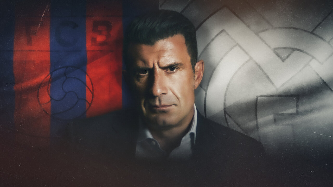 Watch The Figo Affair: The Transfer that Changed Football | Netflix ...