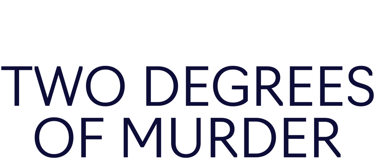 Watch Two Degrees of Murder | Netflix