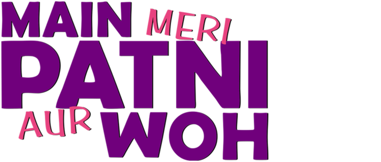 Watch Main, Meri Patni Aur Woh | Netflix