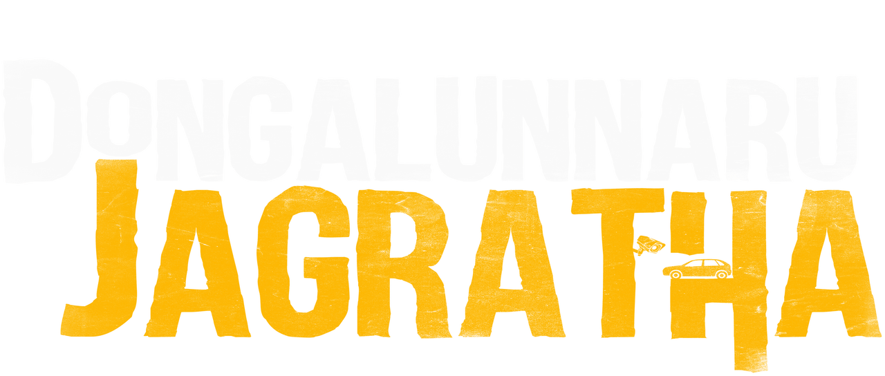 Watch Dongalunnaru Jagratha | Netflix