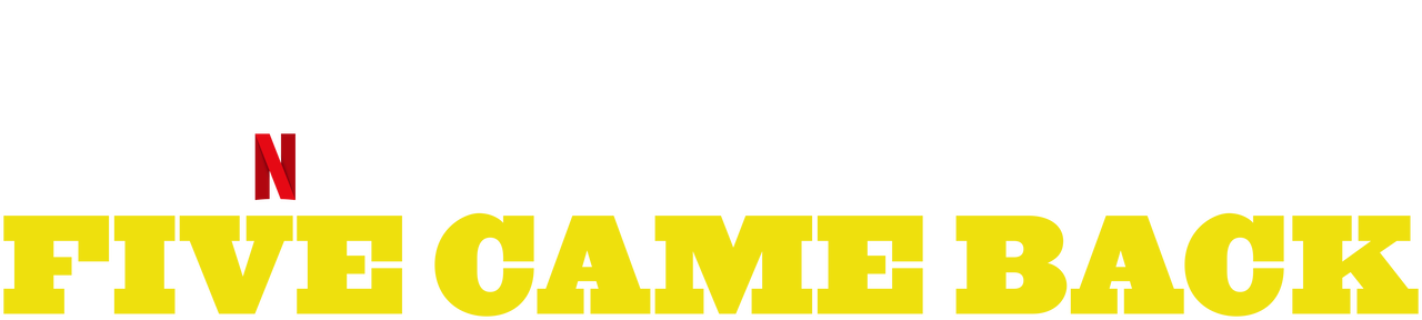 Five Came Back | Официальный сайт Netflix