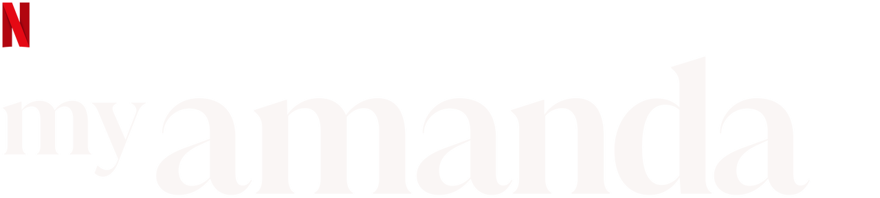 Watch My Amanda | Netflix Official Site