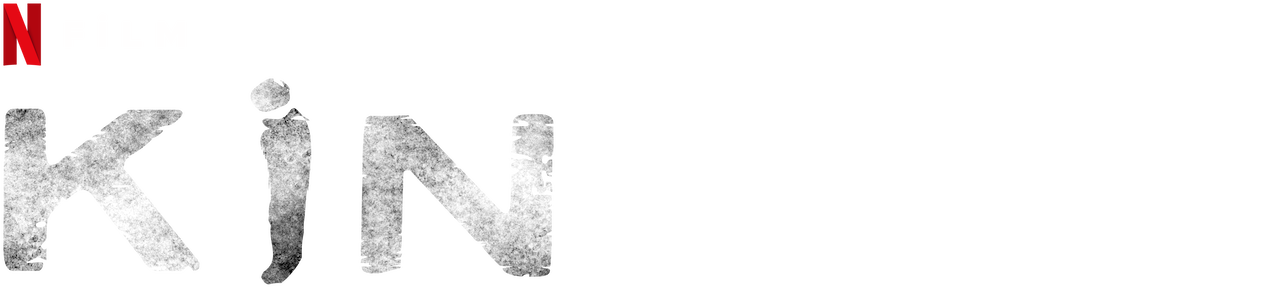 Kin | Netflix Resmi Sitesi