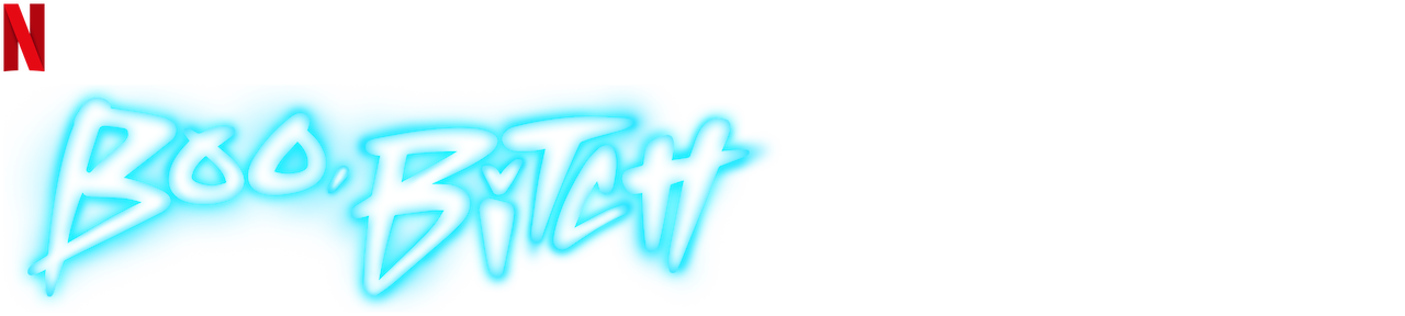 Watch Boo, Bitch | Netflix Official Site